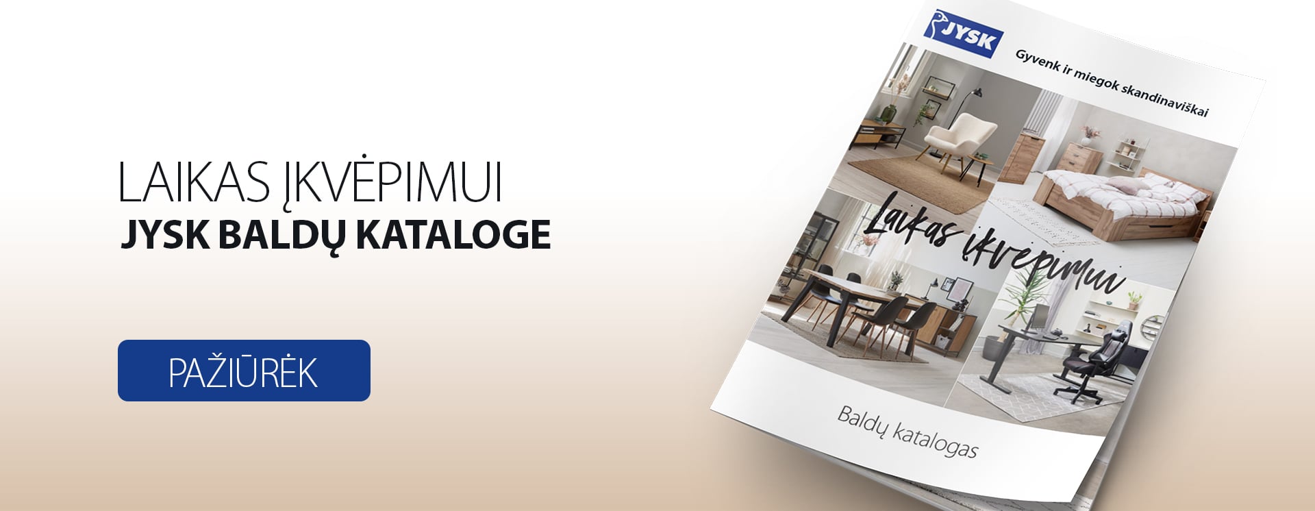 JYSK - Visada puikūs pasiūlymai