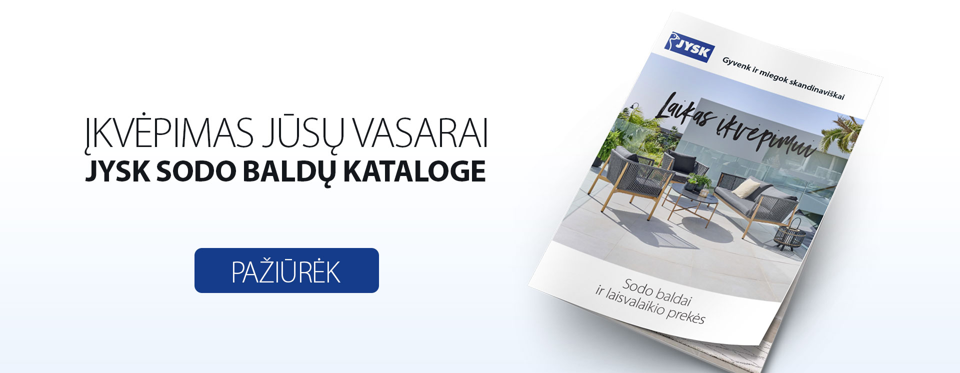 JYSK - Visada puikūs pasiūlymai